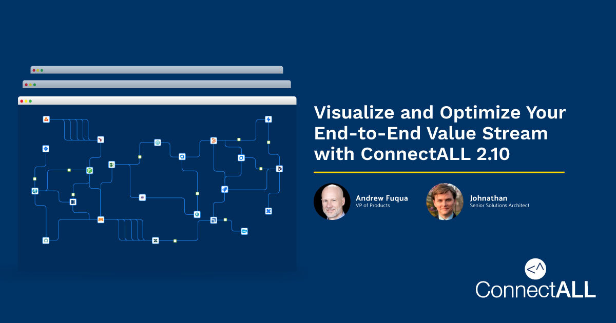 Visualize and Optimize Your End-to-End Value Stream with ConnectALL 2.10 - ConnectALL